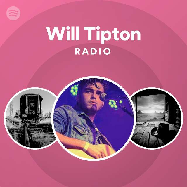 Will Tipton Radio - playlist by Spotify | Spotify