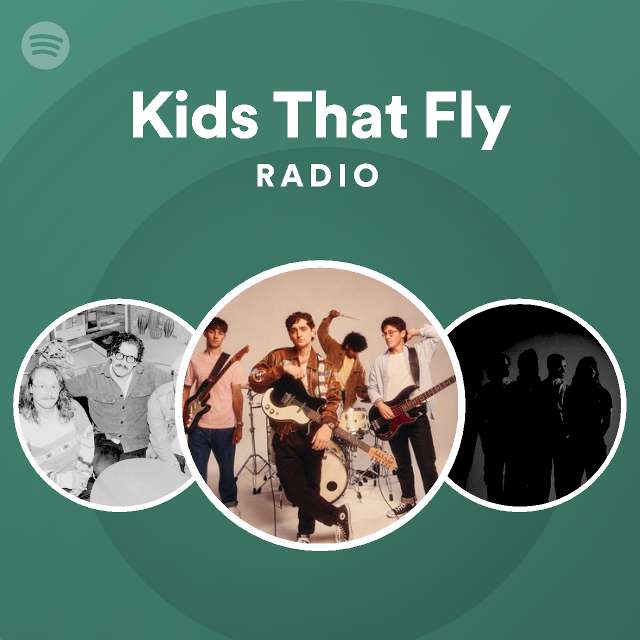 Kids That Fly | Spotify