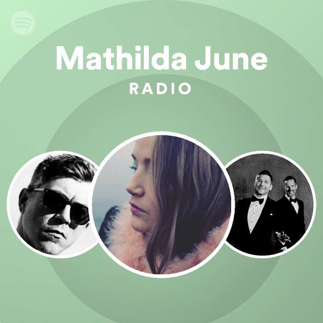 Mathilda June Radio - playlist by Spotify | Spotify