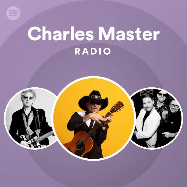 Charles Master Radio - playlist by Spotify | Spotify