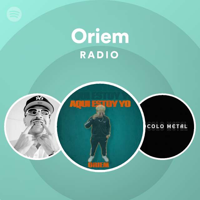 Oriem Radio - playlist by Spotify | Spotify