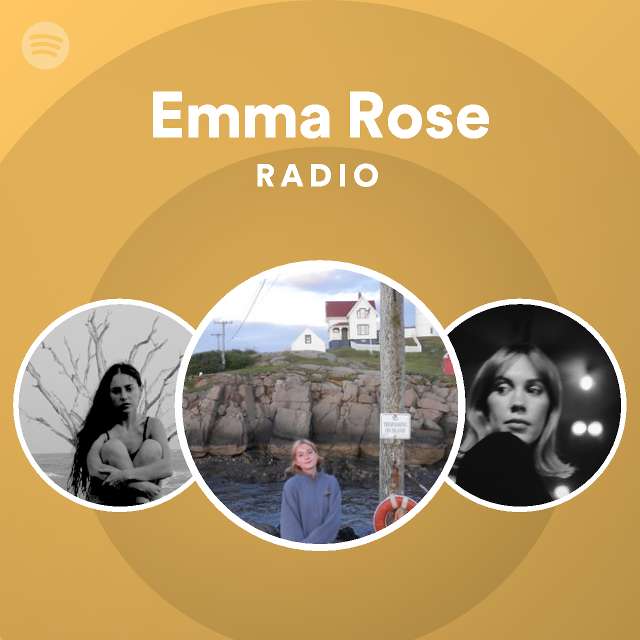 Emma Rose Radio - playlist by Spotify | Spotify