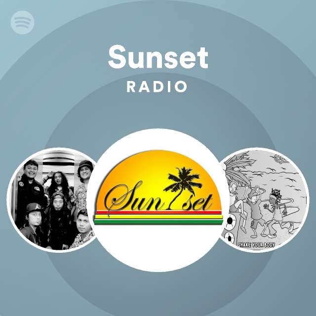 Sunset Radio - playlist by Spotify | Spotify