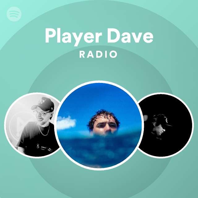 Player Dave | Spotify