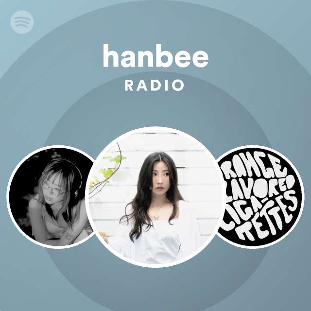 hanbee Radio - playlist by Spotify | Spotify