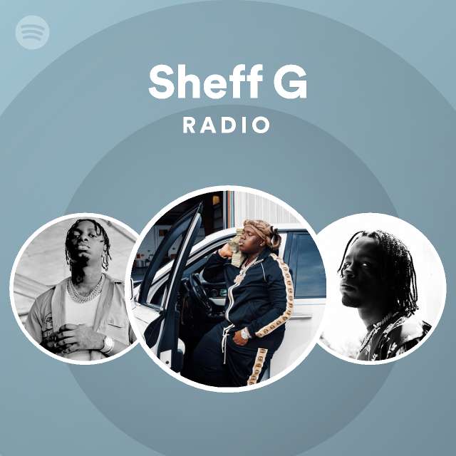 Sheff G Radio - playlist by Spotify | Spotify