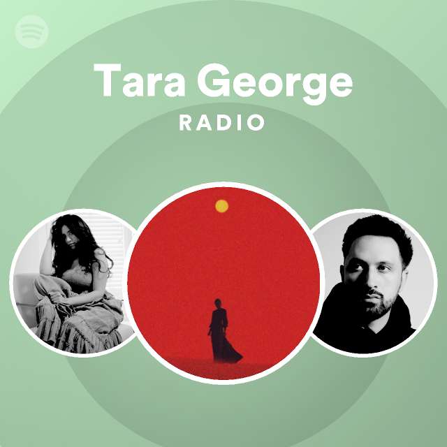 Tara George | Spotify