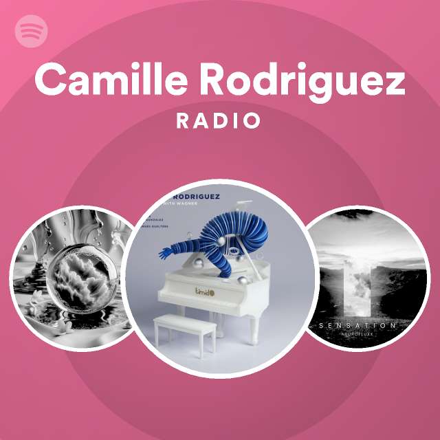 Camille Rodriguez Radio | Spotify Playlist