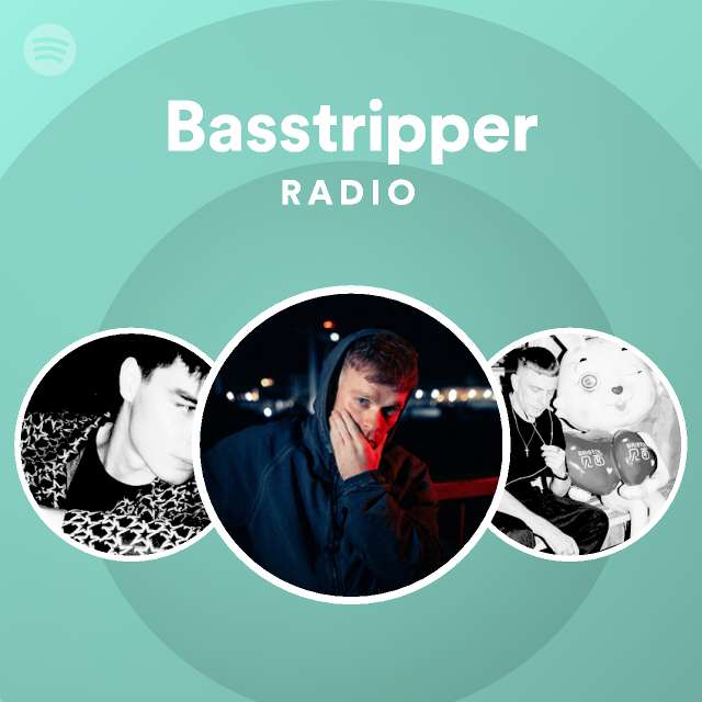 Basstripper Radio - playlist by Spotify | Spotify