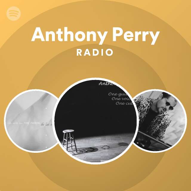 Anthony Perry Radio - playlist by Spotify | Spotify