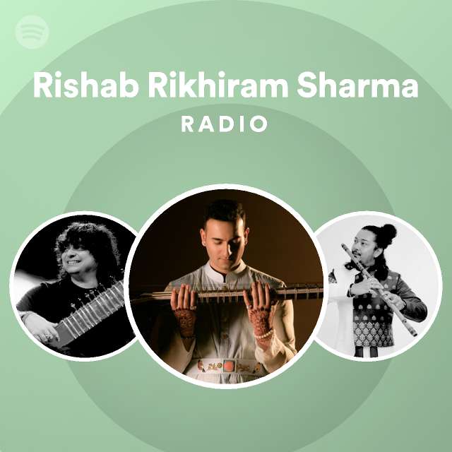 Rishab Rikhiram Sharma Radio - playlist by Spotify | Spotify
