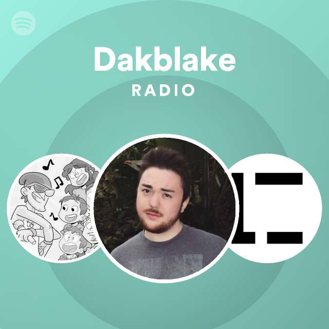 Dakblake Radio - playlist by Spotify | Spotify