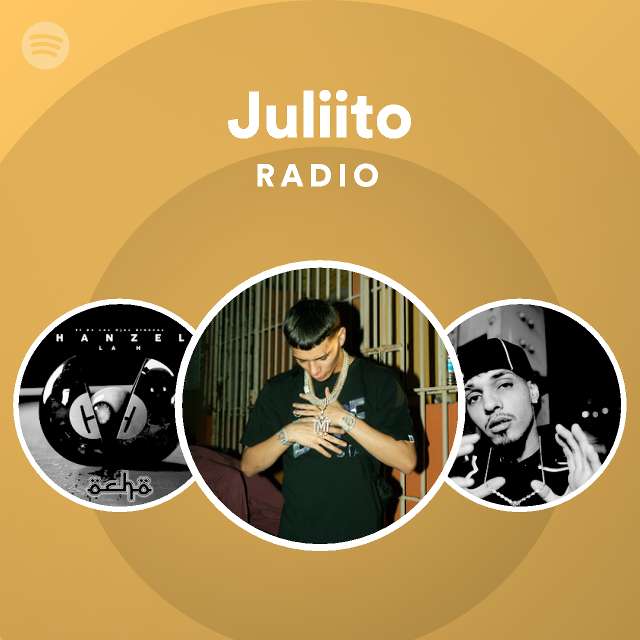 Juliito Radio - playlist by Spotify | Spotify
