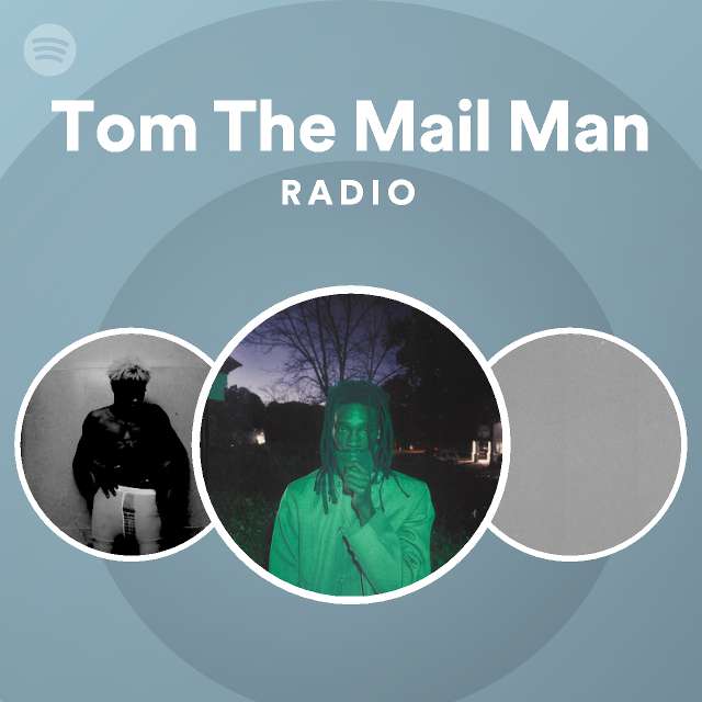 Tom The Mail Man | Spotify