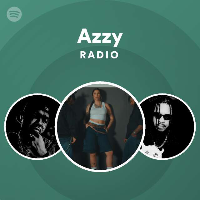 Azzy Radio - playlist by Spotify | Spotify