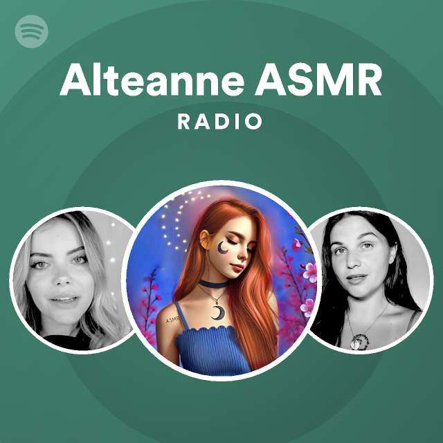 Alteanne ASMR Radio - playlist by Spotify | Spotify