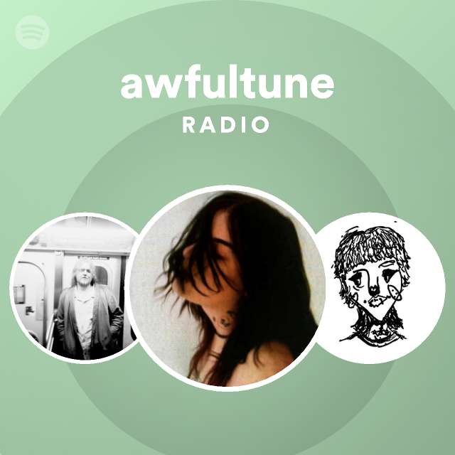 awfultune Radio - playlist by Spotify | Spotify