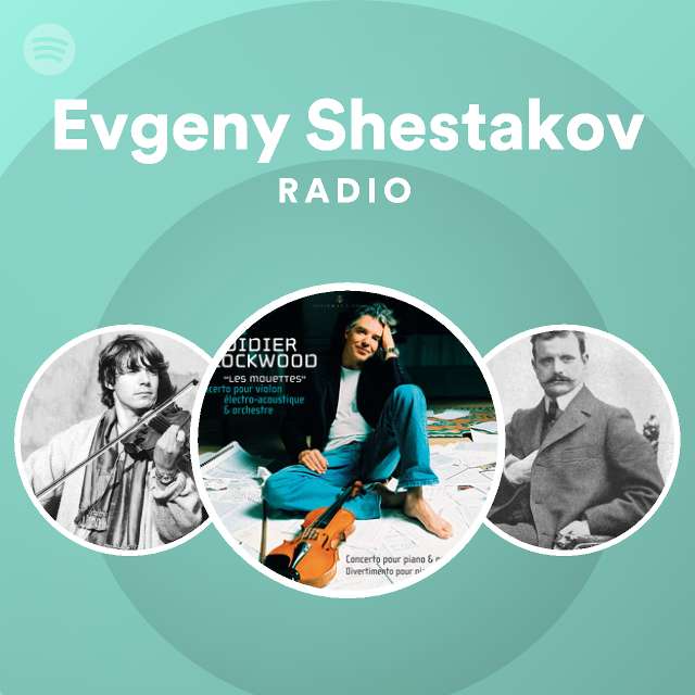 Evgeny Shestakov Radio | Spotify Playlist