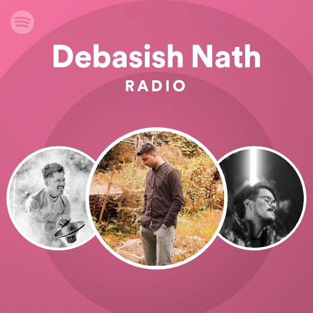 Debasish Nath Radio | Spotify Playlist