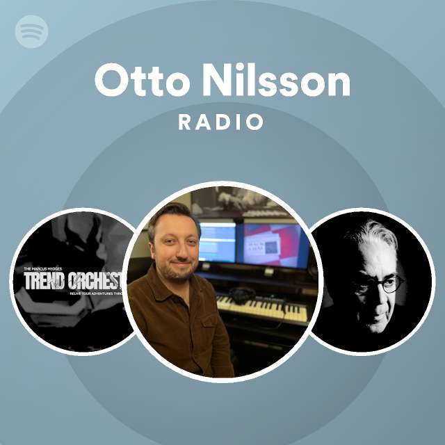 Otto Nilsson Radio | Spotify Playlist