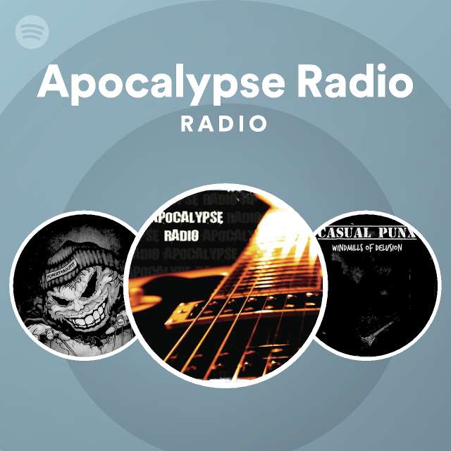 Apocalypse Radio | Spotify