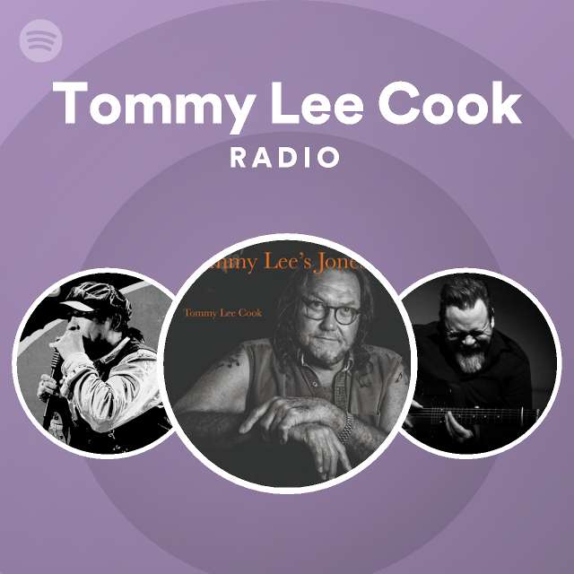 Tommy Lee Cook Radio - playlist by Spotify | Spotify