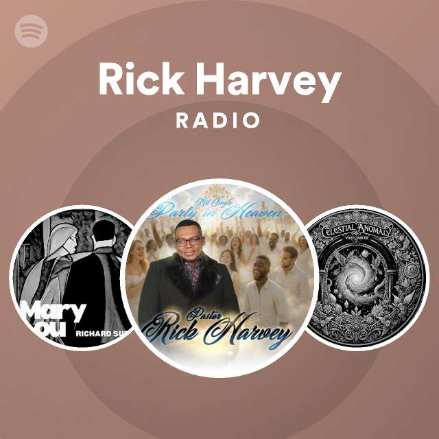 Rick Harvey Radio - playlist by Spotify | Spotify