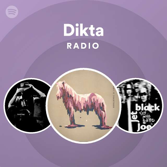 Dikta | Spotify - Listen Free