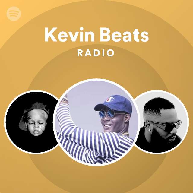 Kevin Beats Radio - playlist by Spotify | Spotify
