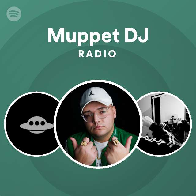 Muppet DJ | Spotify