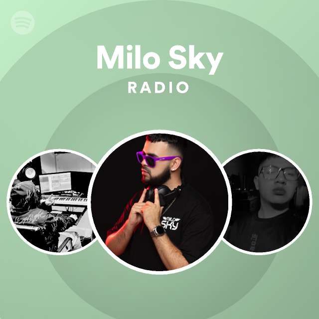 Milo Sky Radio - playlist by Spotify | Spotify