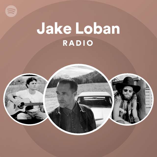 Jake Loban Radio - playlist by Spotify | Spotify
