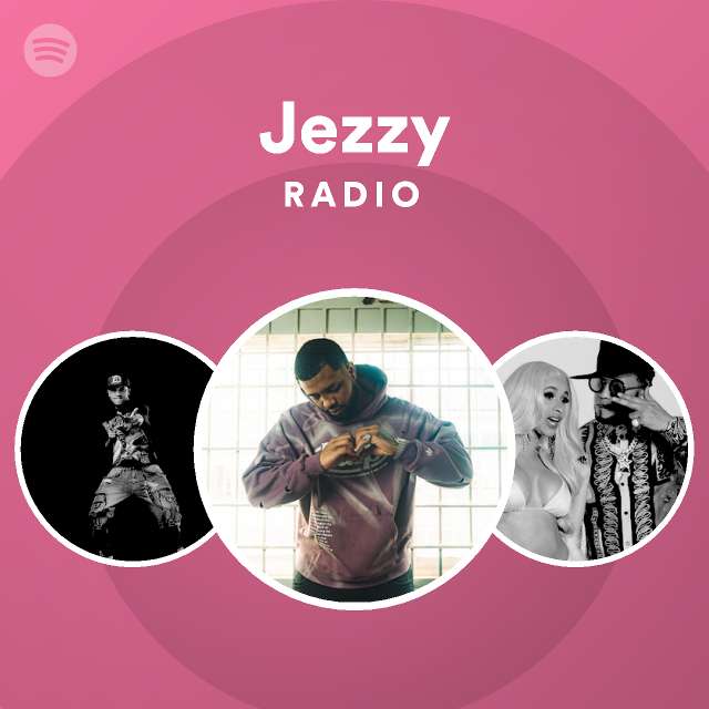 Jezzy Radio - playlist by Spotify | Spotify