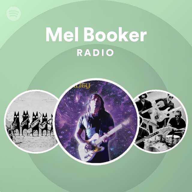 Mel Booker Radio - playlist by Spotify | Spotify