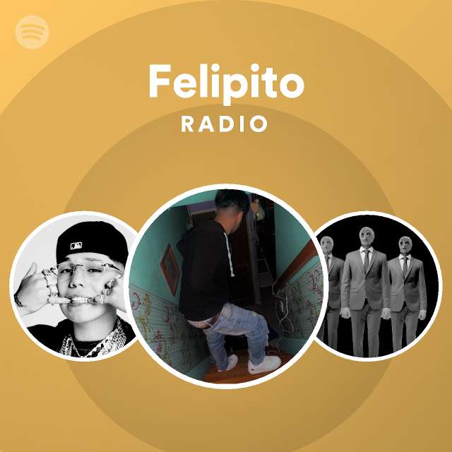 Felipito Radio | Spotify Playlist