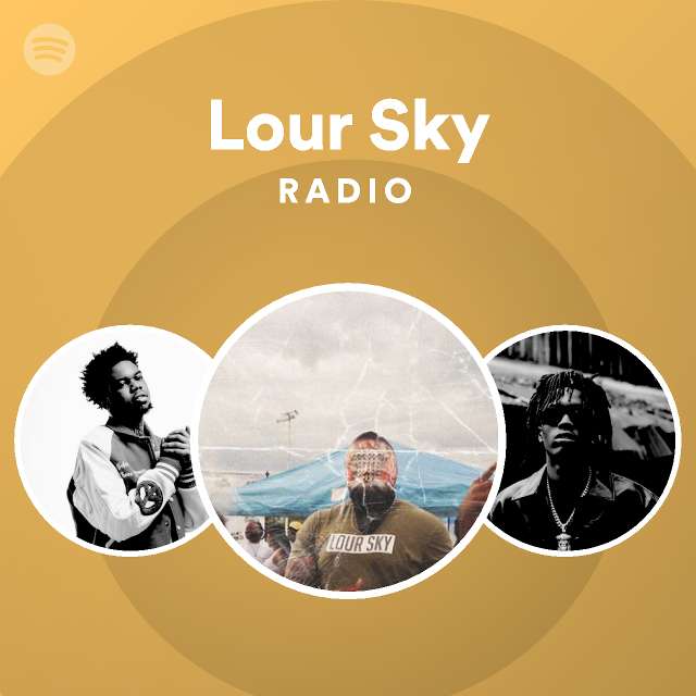 Lour Sky Radio - playlist by Spotify | Spotify