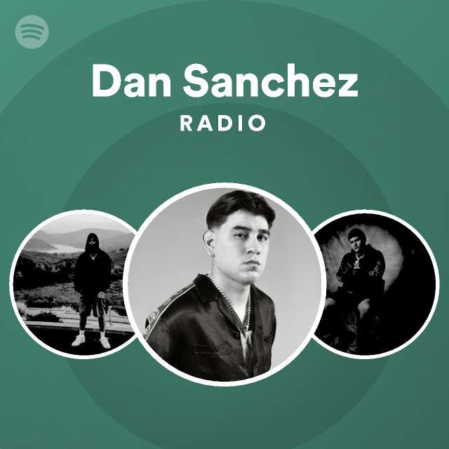 Dan Sanchez | Spotify