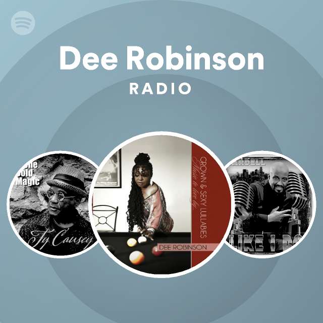 Dee Robinson Radio - playlist by Spotify | Spotify