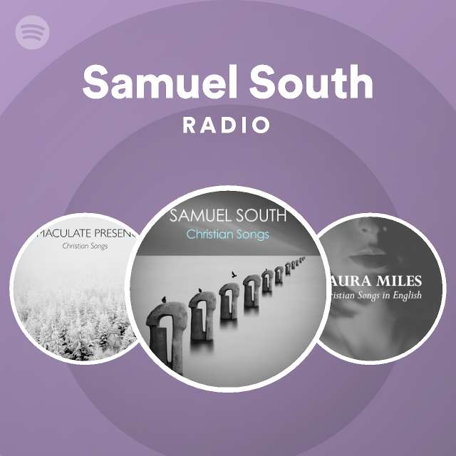 Samuel South Radio | Spotify Playlist