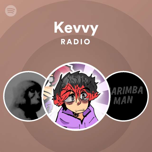 Kevvy Radio | Spotify Playlist