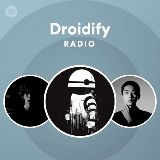 Droidify Radio - playlist by Spotify | Spotify