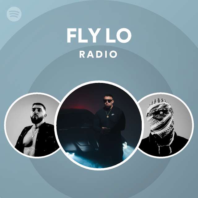 FLY LO Radio - playlist by Spotify | Spotify