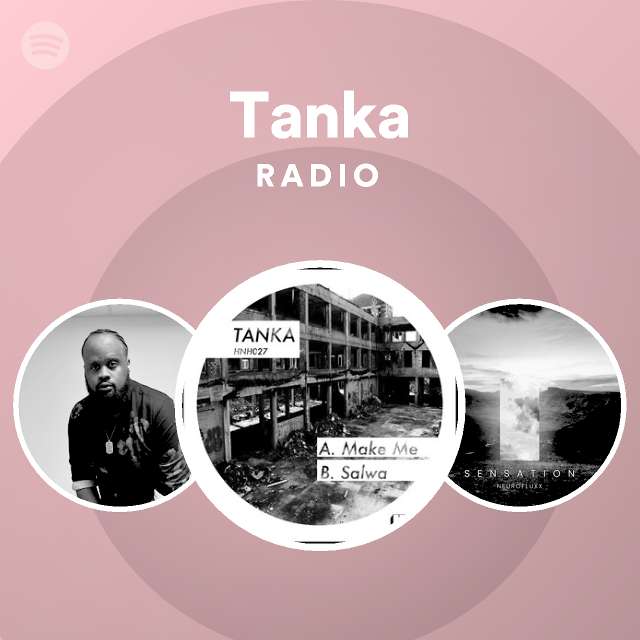 Tanka Radio - playlist by Spotify | Spotify