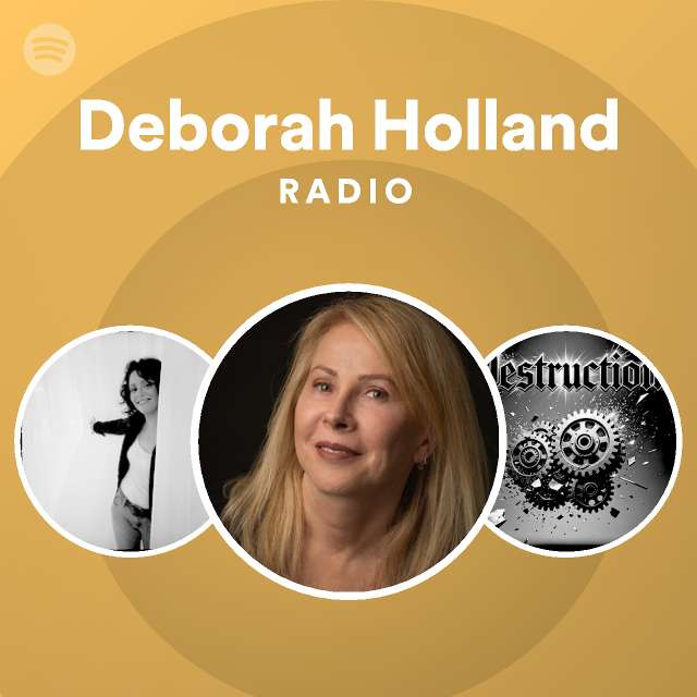 Deborah Holland Radio - playlist by Spotify | Spotify