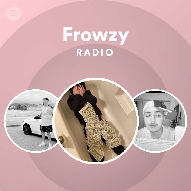 Frowzy Radio - playlist by Spotify | Spotify
