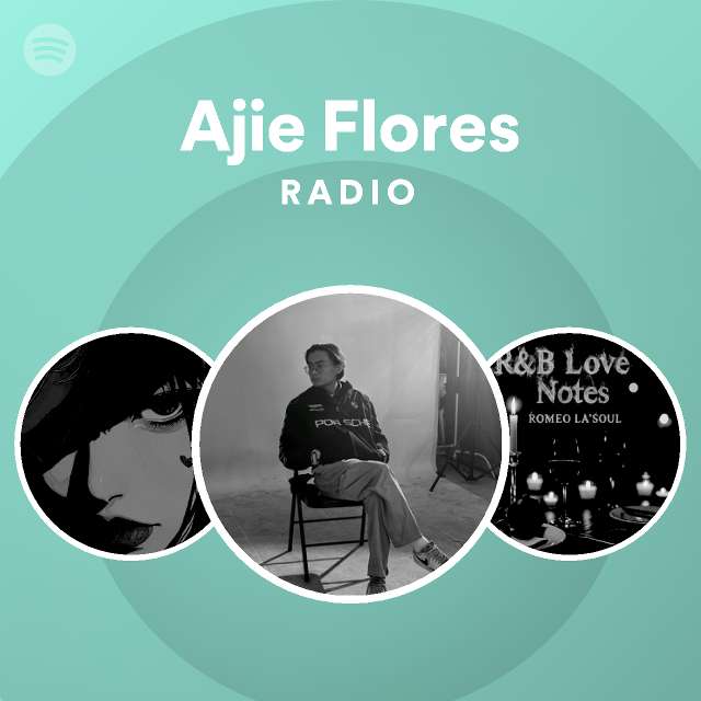 Ajie Flores Radio | Spotify Playlist