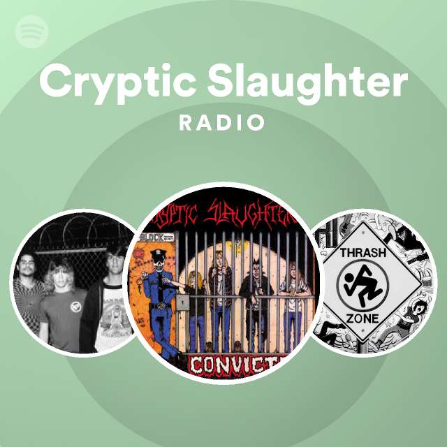 Cryptic Slaughter Radio - playlist by Spotify | Spotify