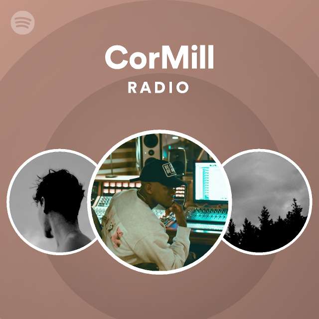 CorMill Radio | Spotify Playlist