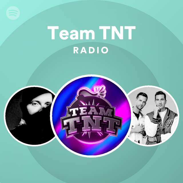 Team TNT Radio - playlist by Spotify | Spotify
