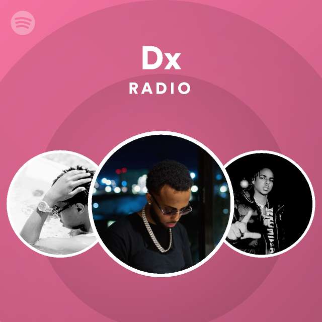 Dx Radio - playlist by Spotify | Spotify